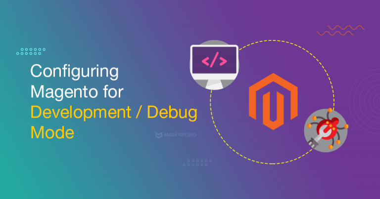 Configuring Magento for Development / Debug Mode